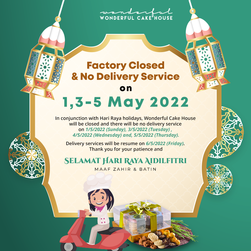 Factory Closed & No Delivery Service – Wonderful Cake House
